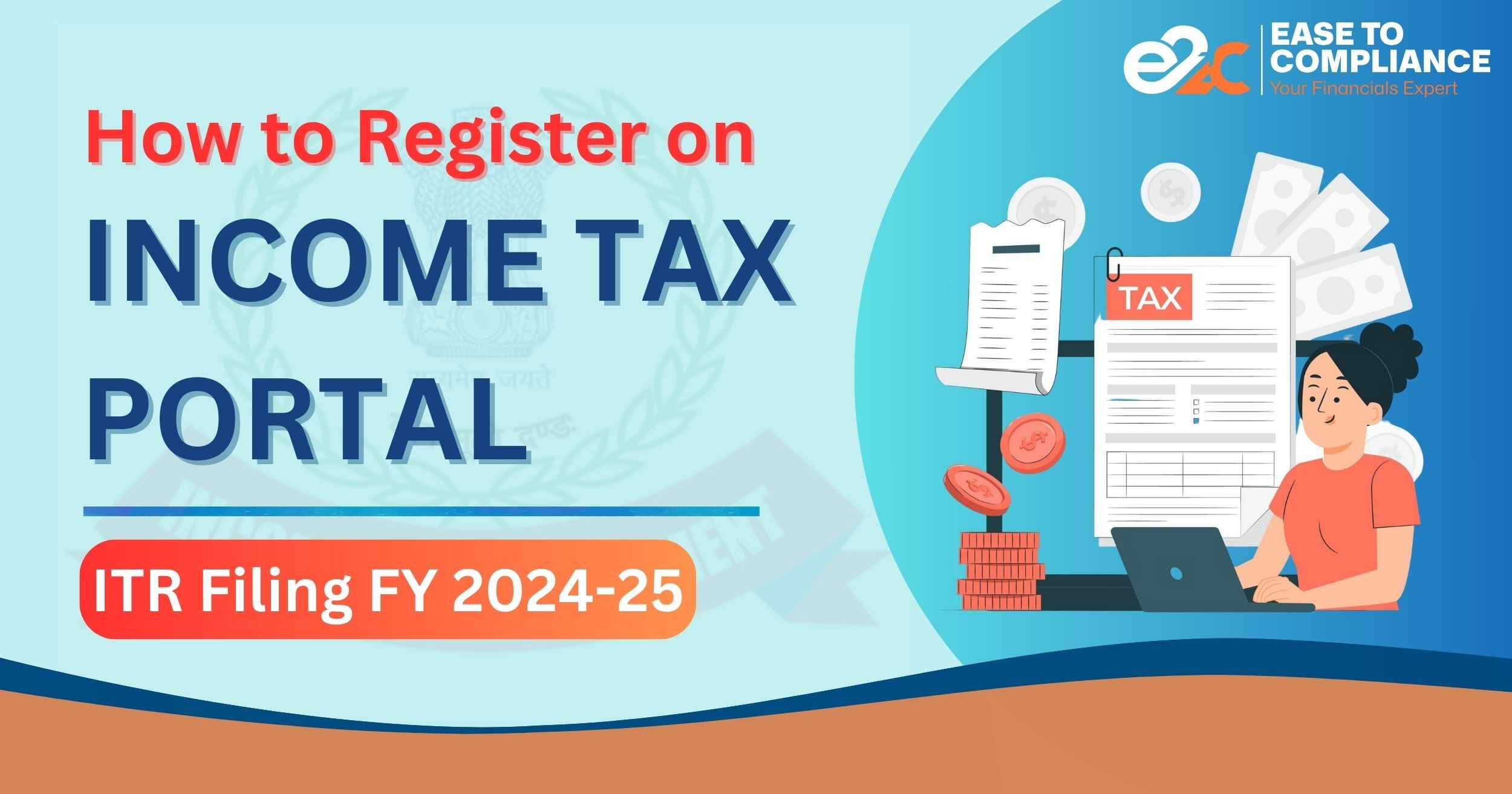 How to Register on Income Tax Portal: ITR Filing FY 2024-25 | Ease to ...