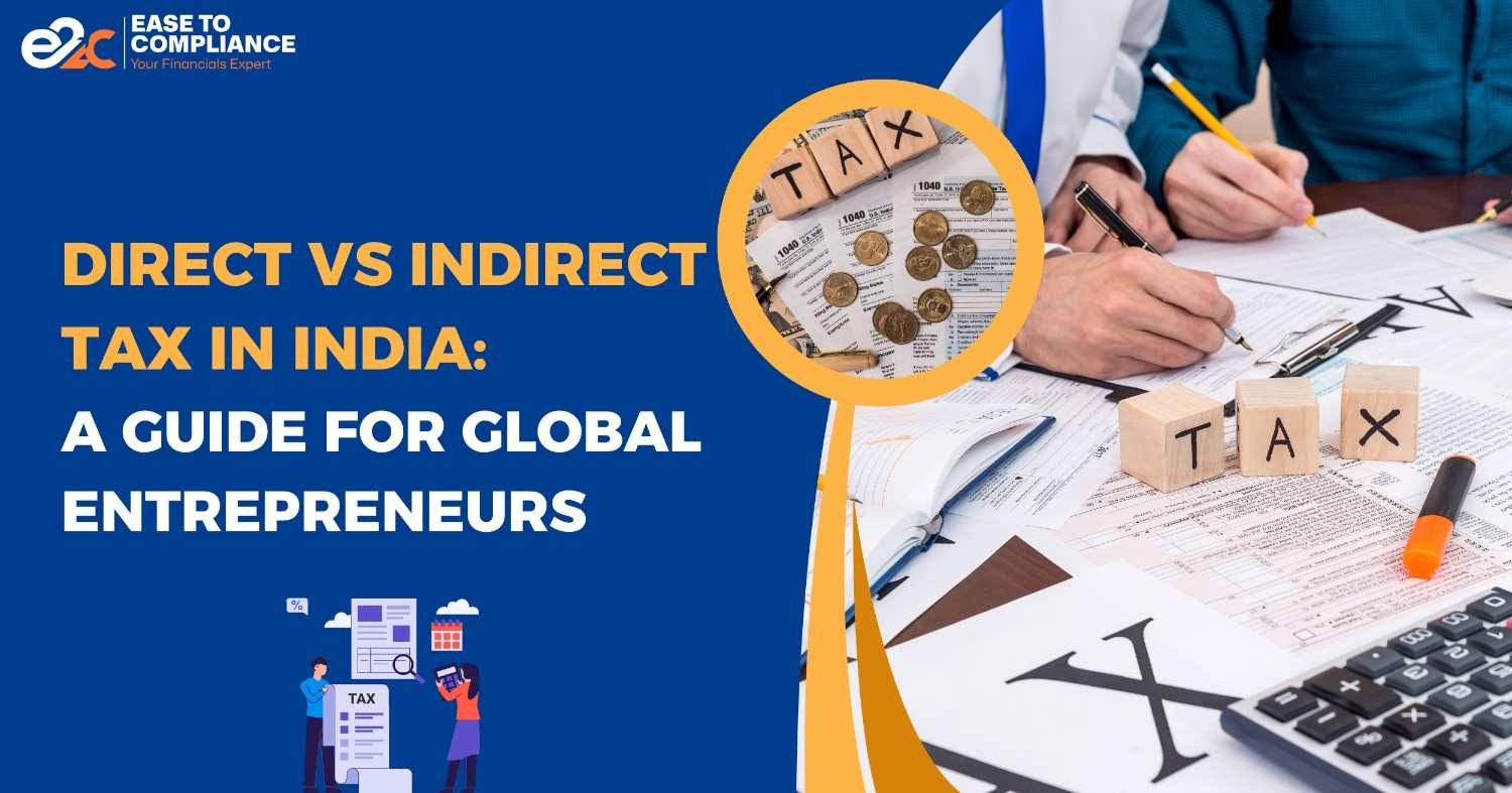 Direct Vs Indirect Tax In India A Guide For Global Entrepreneurs