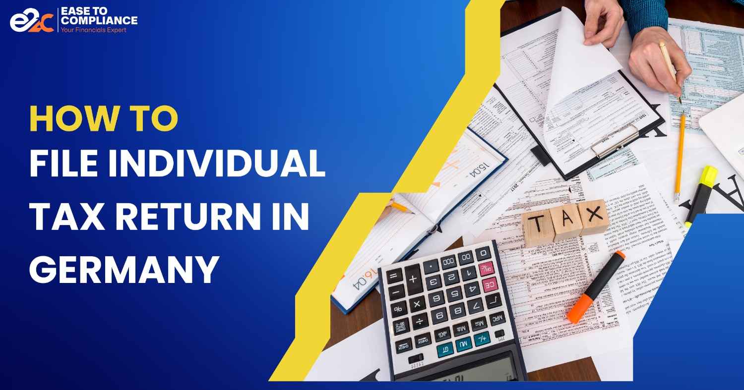 How to File Individual Tax Return in Germany | Ease to Compliance Blog