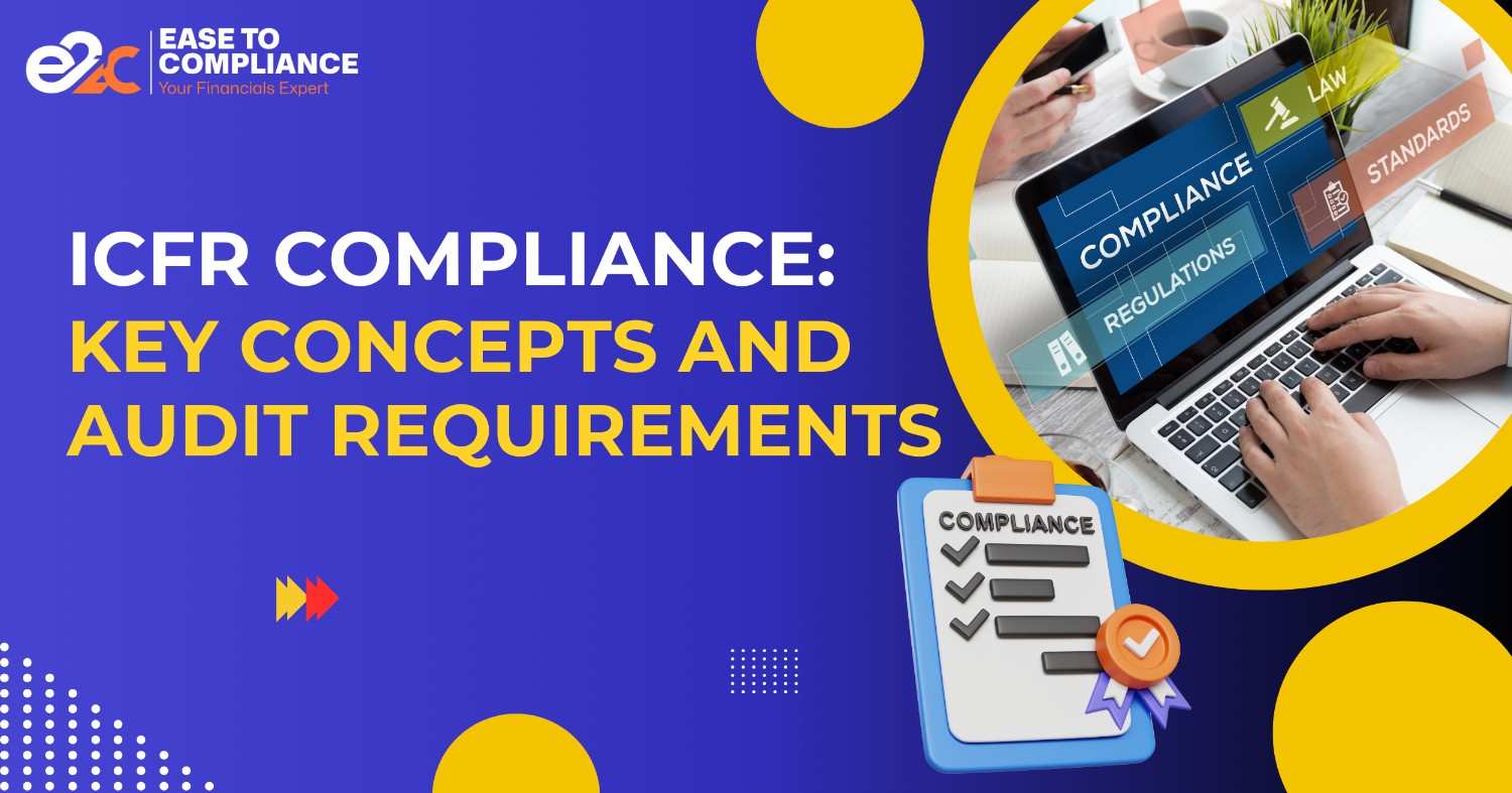 ICFR Compliance: Key Concepts and Audit Requirements | Ease to Compliance