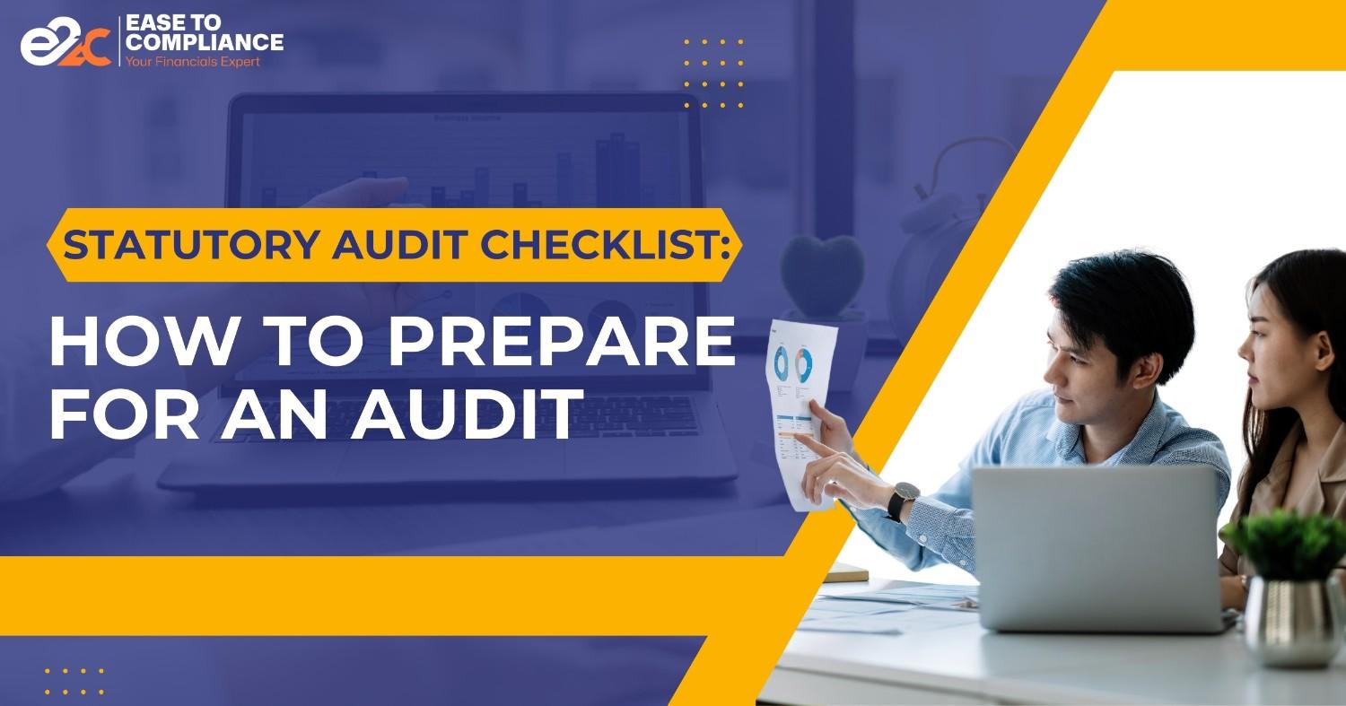 Statutory Audit Checklist: How to Prepare for an Audit | Ease to Compliance