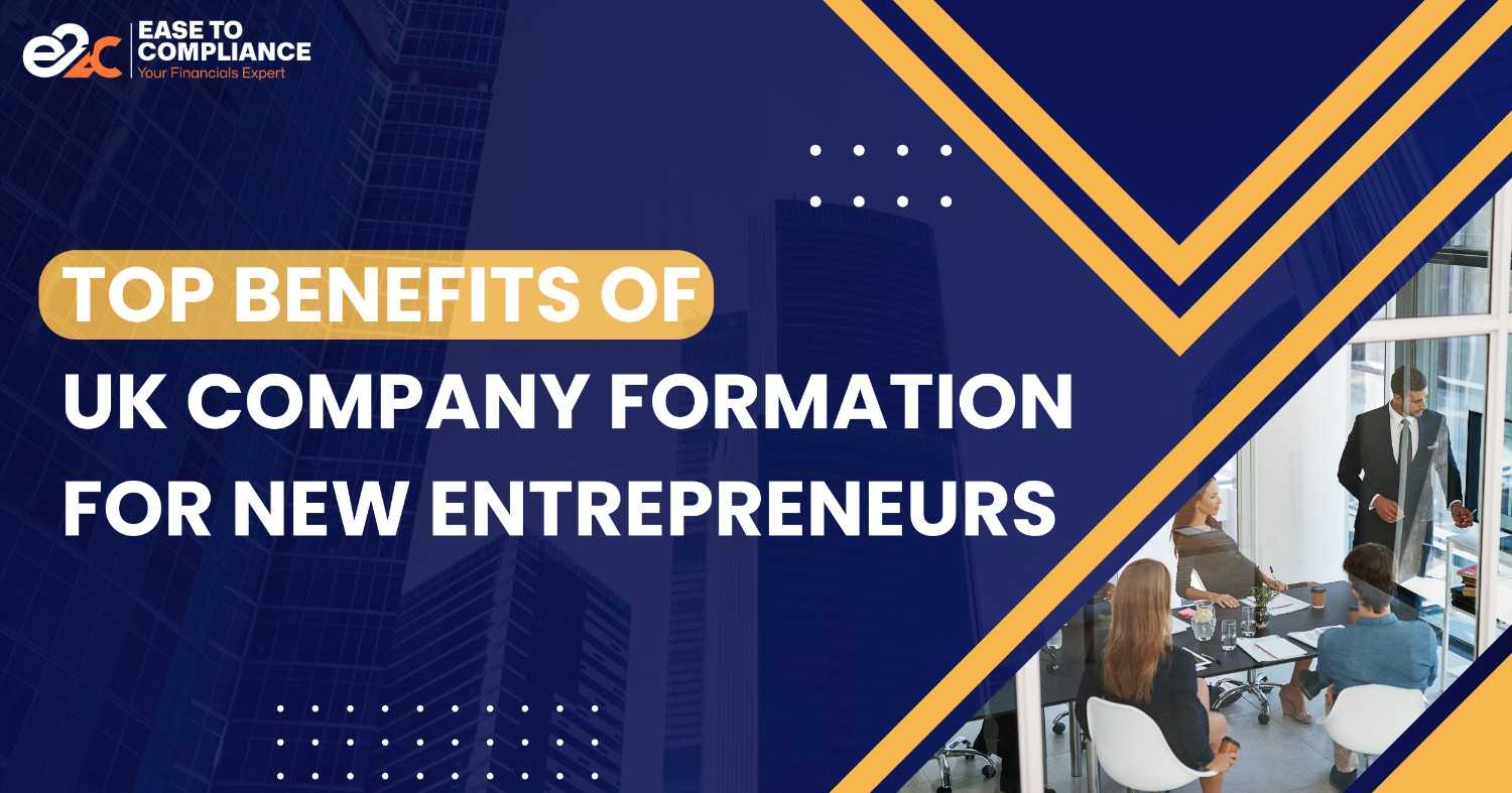Top Benefits of UK Company Formation for New Entrepreneurs | Ease to ...