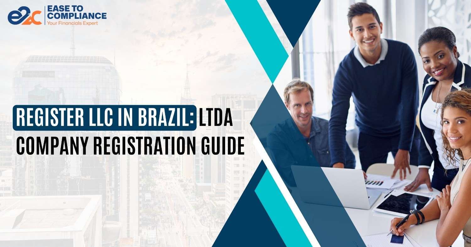 Register LLC in Brazil: LTDA Company Registration Guide | Ease to ...