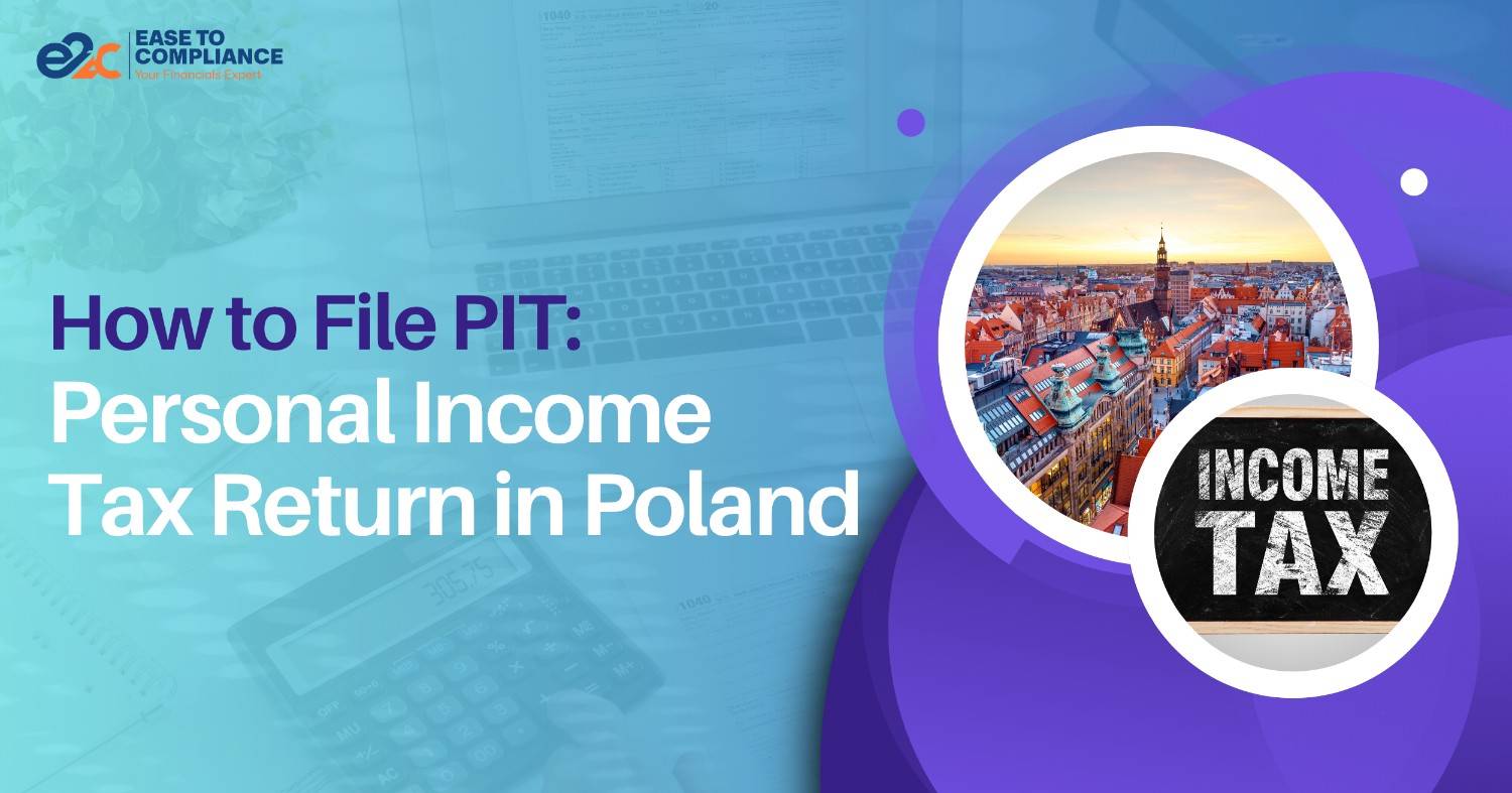 How to File PIT: Personal Income Tax Return in Poland | Ease to Compliance