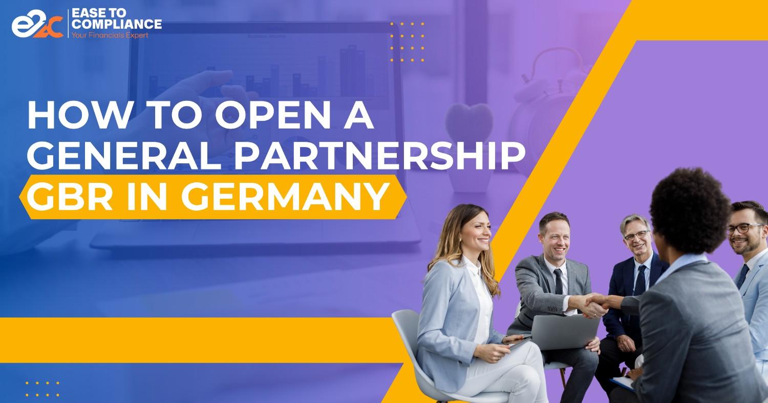 How to Open a General Partnership GbR in Germany | Ease to Compliance