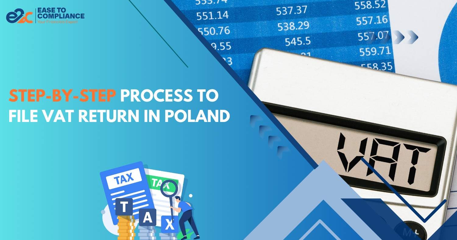 Step-by-Step Process to File VAT Return in Poland | Ease to Compliance