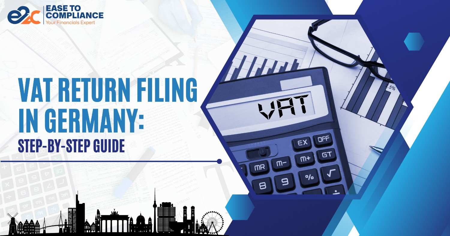VAT Return Filing in Germany: Step-by-Step Guide | Ease to Compliance